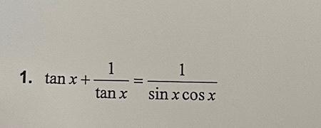 Solved tanx+tanx1=sinxcosx1 | Chegg.com