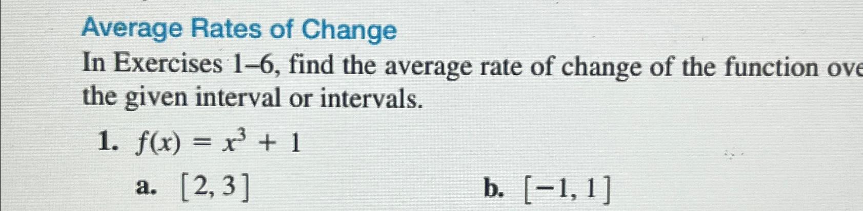 Solved Average Rates of ChangeIn Exercises 1-6, ﻿find the | Chegg.com