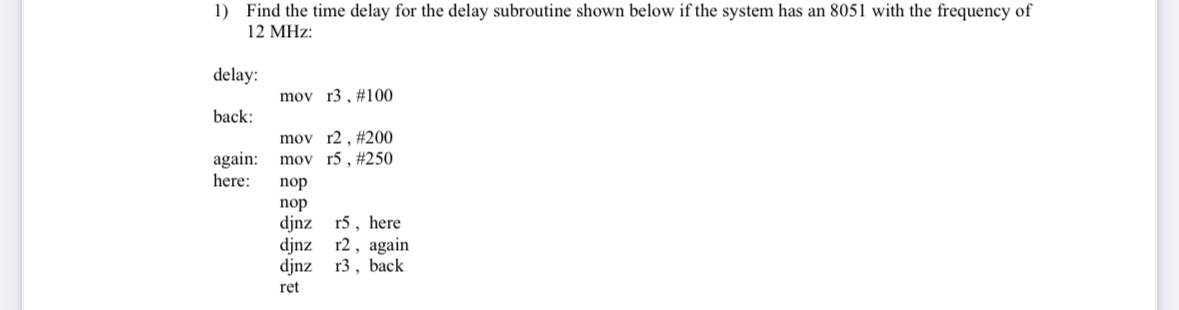 Solved Find the time delay for the delay subroutine shown | Chegg.com