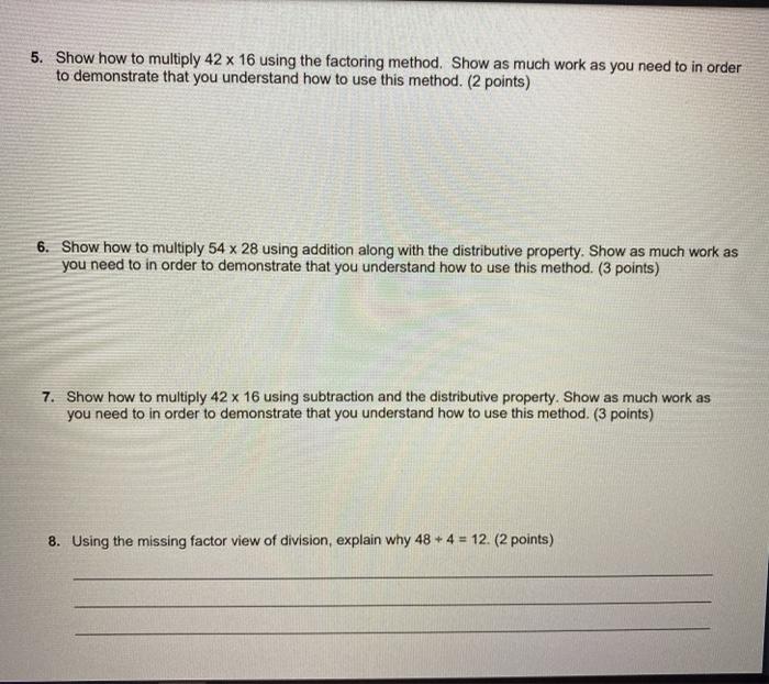 Solved 5. Show how to multiply 42 x 16 using the factoring | Chegg.com