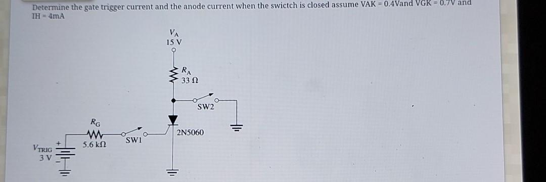 Solved Determine the gate trigger current and the anode | Chegg.com