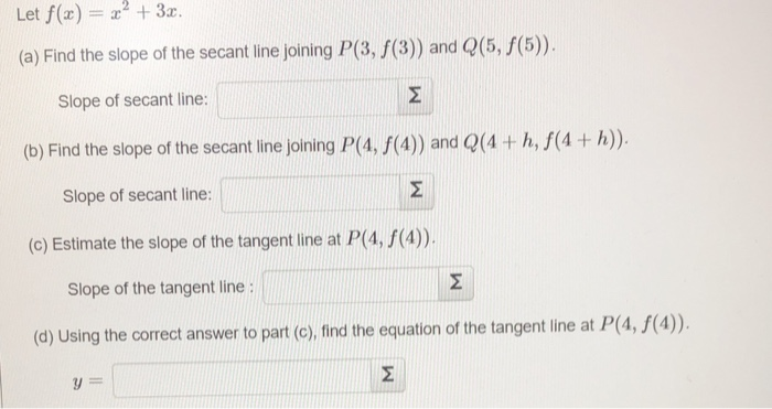Solved Find the slope of the secant line of the function | Chegg.com