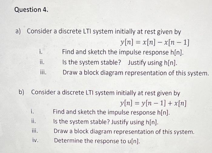 Solved a) Consider a discrete LTI system initially at rest | Chegg.com