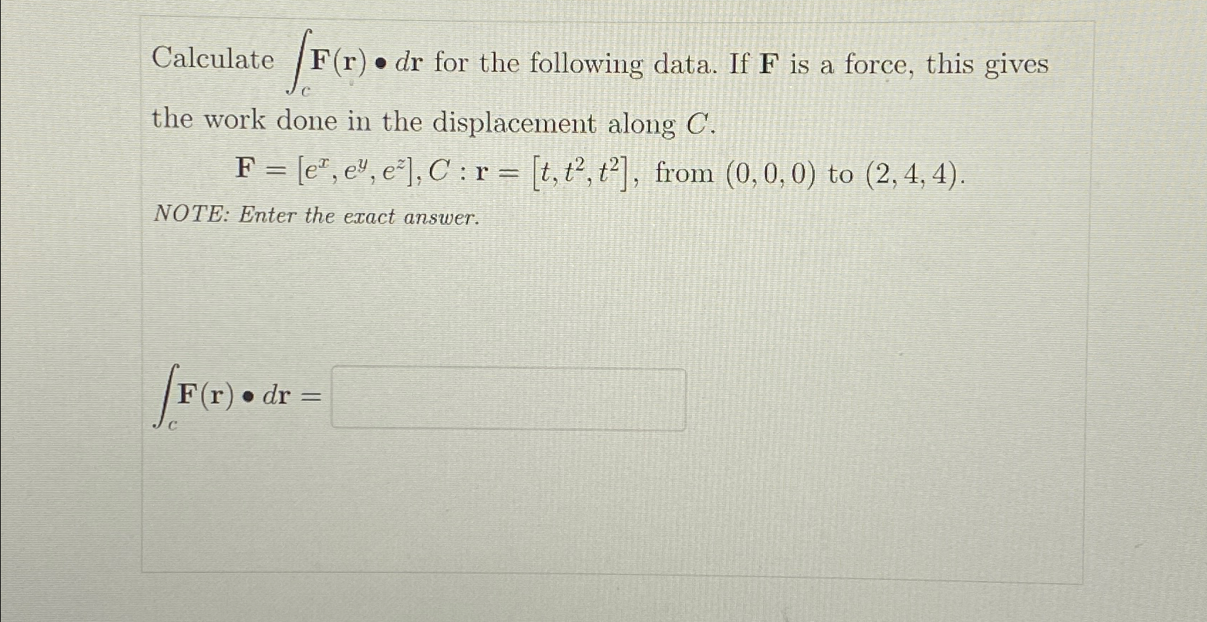 Solved Calculate ∫c﻿F(r)*dr ﻿for the following data. If F | Chegg.com