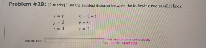 Solved Problem #29: [2 marks] Find the shortest distance | Chegg.com