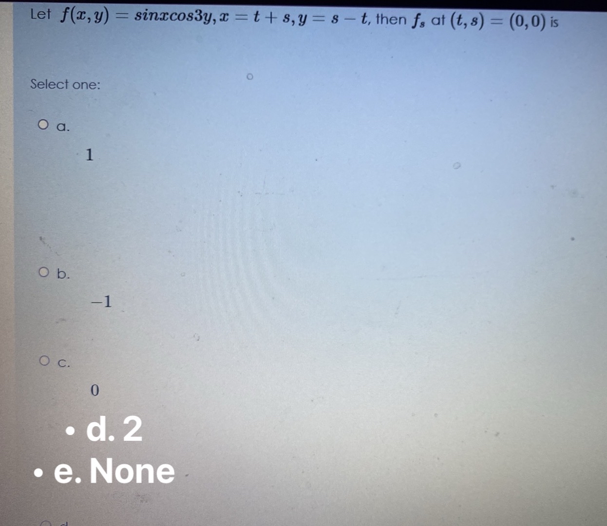 Solved Let f(x,y)=sinxcos3y,x=t+s,y=s-t, ﻿then fs ﻿at | Chegg.com