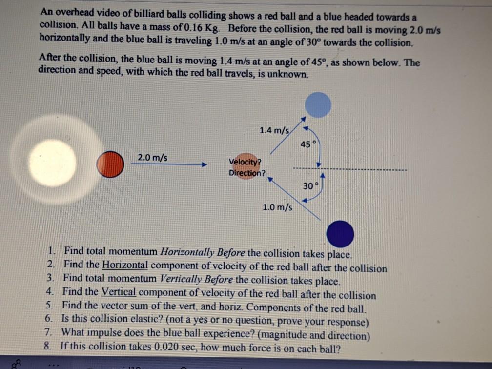 Solved An overhead video of billiard balls colliding shows a | Chegg.com
