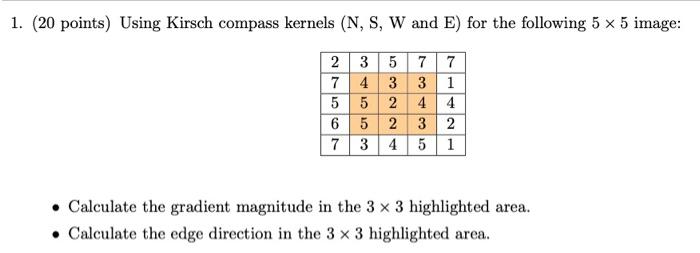 Solved 1. (20 points) Using Kirsch compass kernels (N, S, W | Chegg.com
