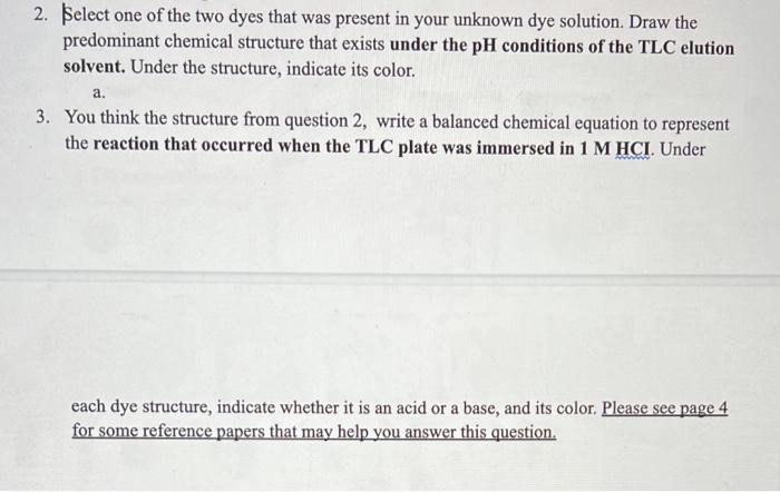 Solved 2 Select One Of The Two Dyes That Was Present In