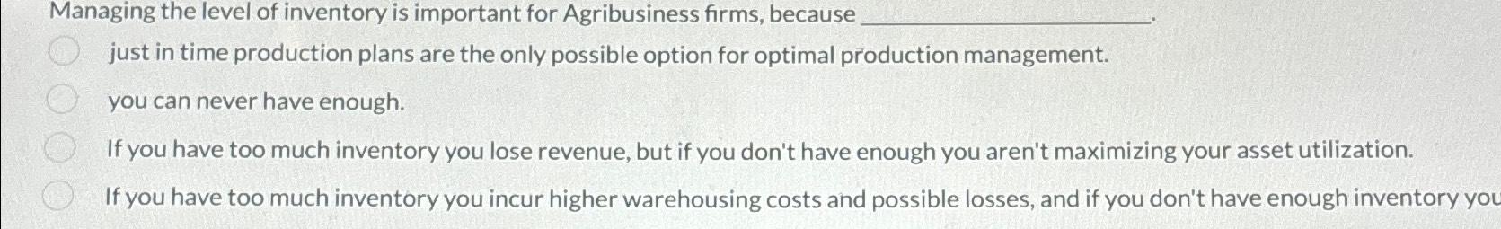 Solved Managing the level of inventory is important for | Chegg.com