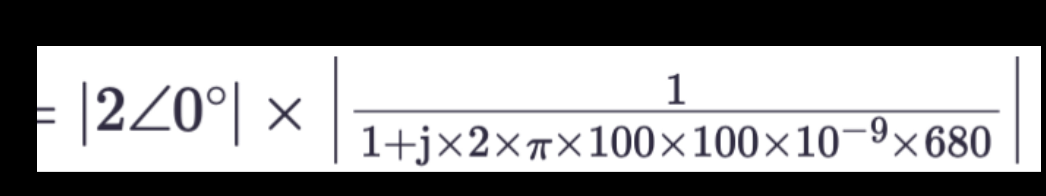 Solved =|2?0°|×|11+j×2×π×100×100×10-9×680| | Chegg.com