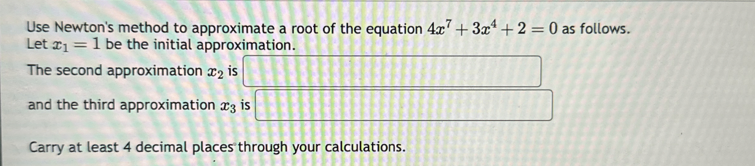 Solved Use Newton's method to approximate a root of the | Chegg.com