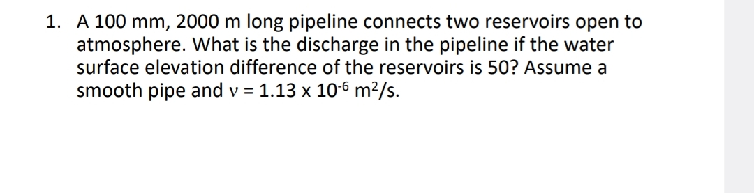 A 100mm,2000m ﻿long pipeline connects two reservoirs | Chegg.com