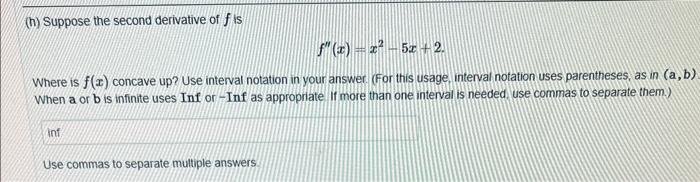 Solved (h) Suppose the second derivative of f is | Chegg.com