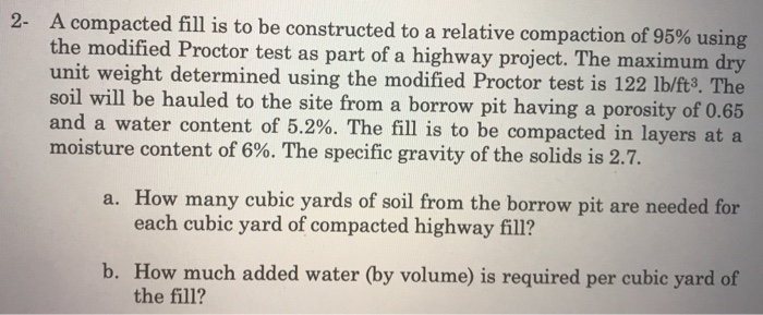 Solved 2- A compacted fill is to be constructed to a | Chegg.com