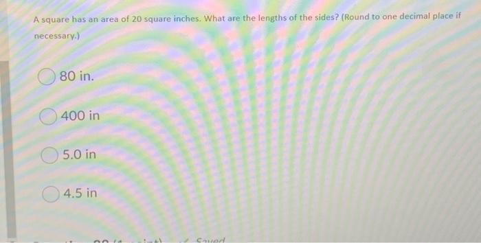 Solved A square has an area of 20 square inches. What are | Chegg.com