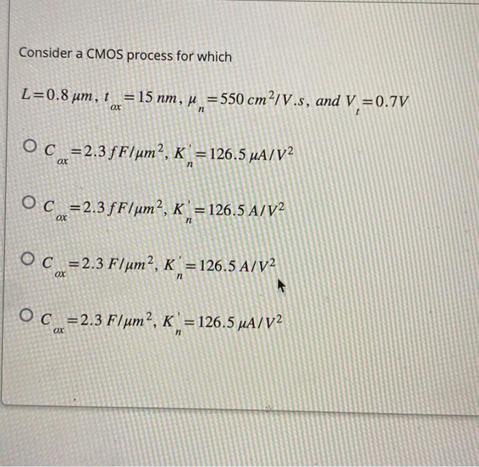 Solved Consider a CMOS process for which L=0.8μm,tox=15 | Chegg.com