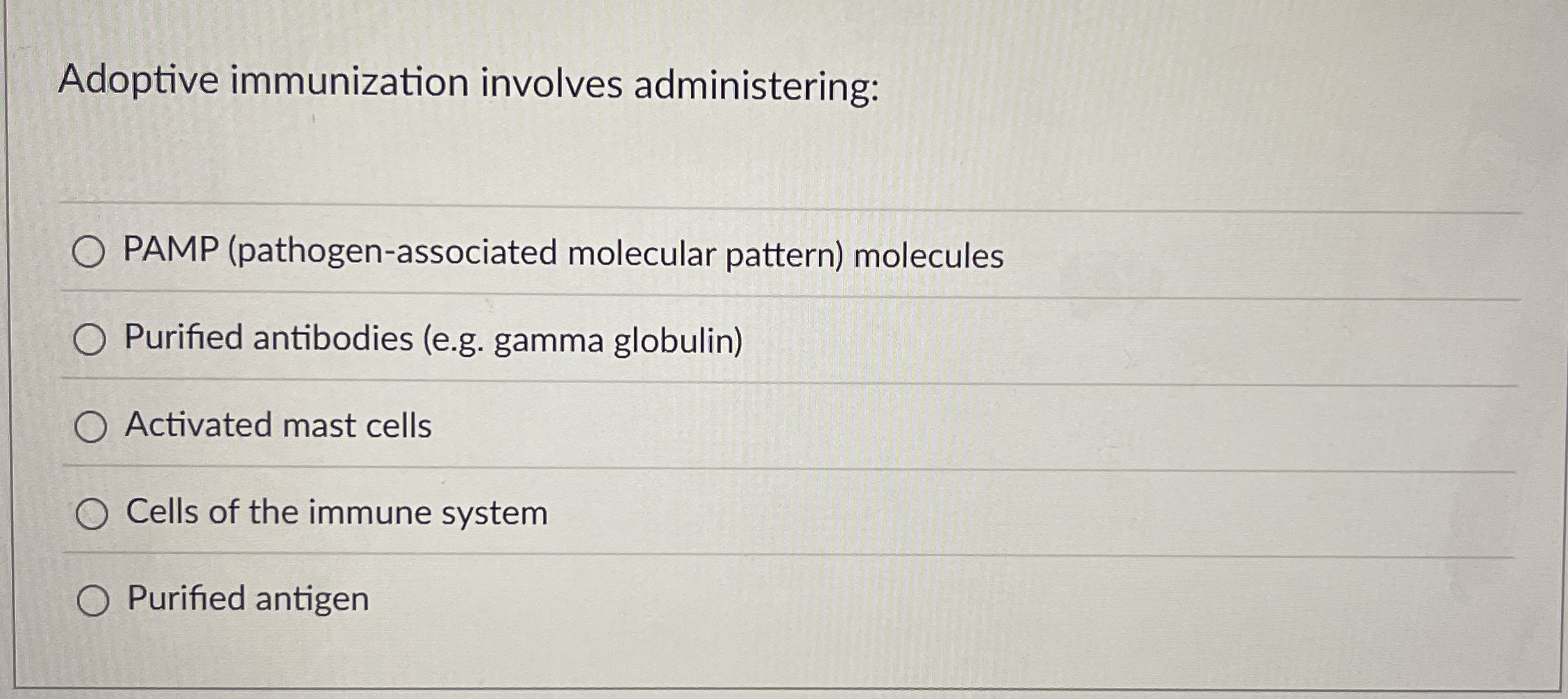 Solved Adoptive immunization involves administering:PAMP | Chegg.com