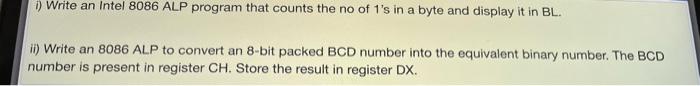 Solved ) Write an Intel 8086 ALP program that counts the no | Chegg.com