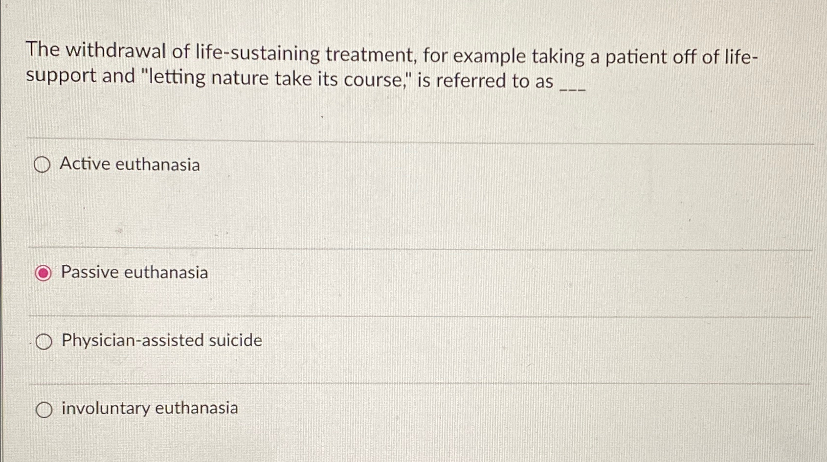 Solved The withdrawal of life-sustaining treatment, for | Chegg.com