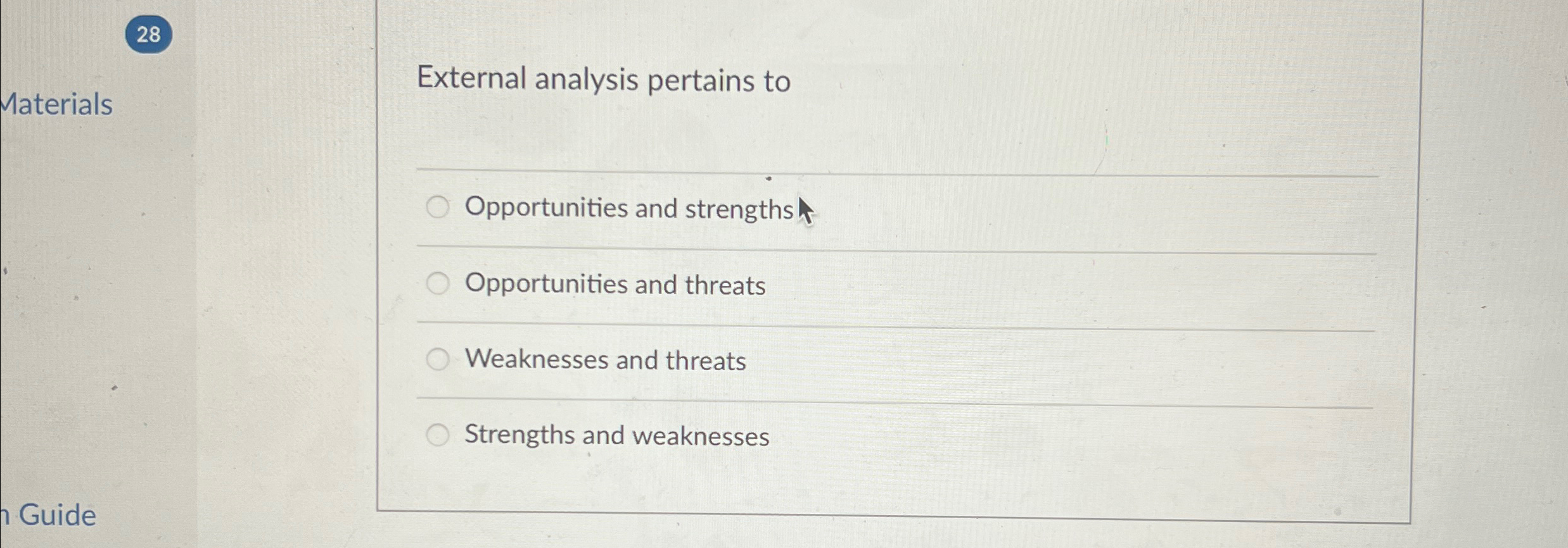 Solved External analysis pertains toMaterialsOpportunities | Chegg.com
