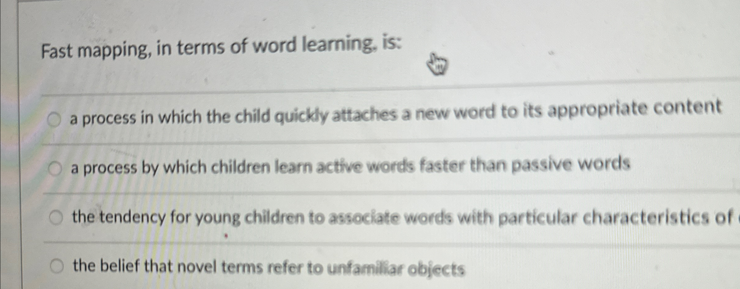 Solved Fast mapping, in terms of word learning, is: q, ﻿a | Chegg.com