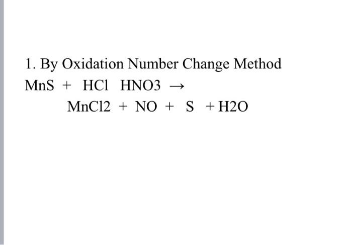 Solved 1. By Oxidation Number Change Method MnS + HC1 HNO3 | Chegg.com