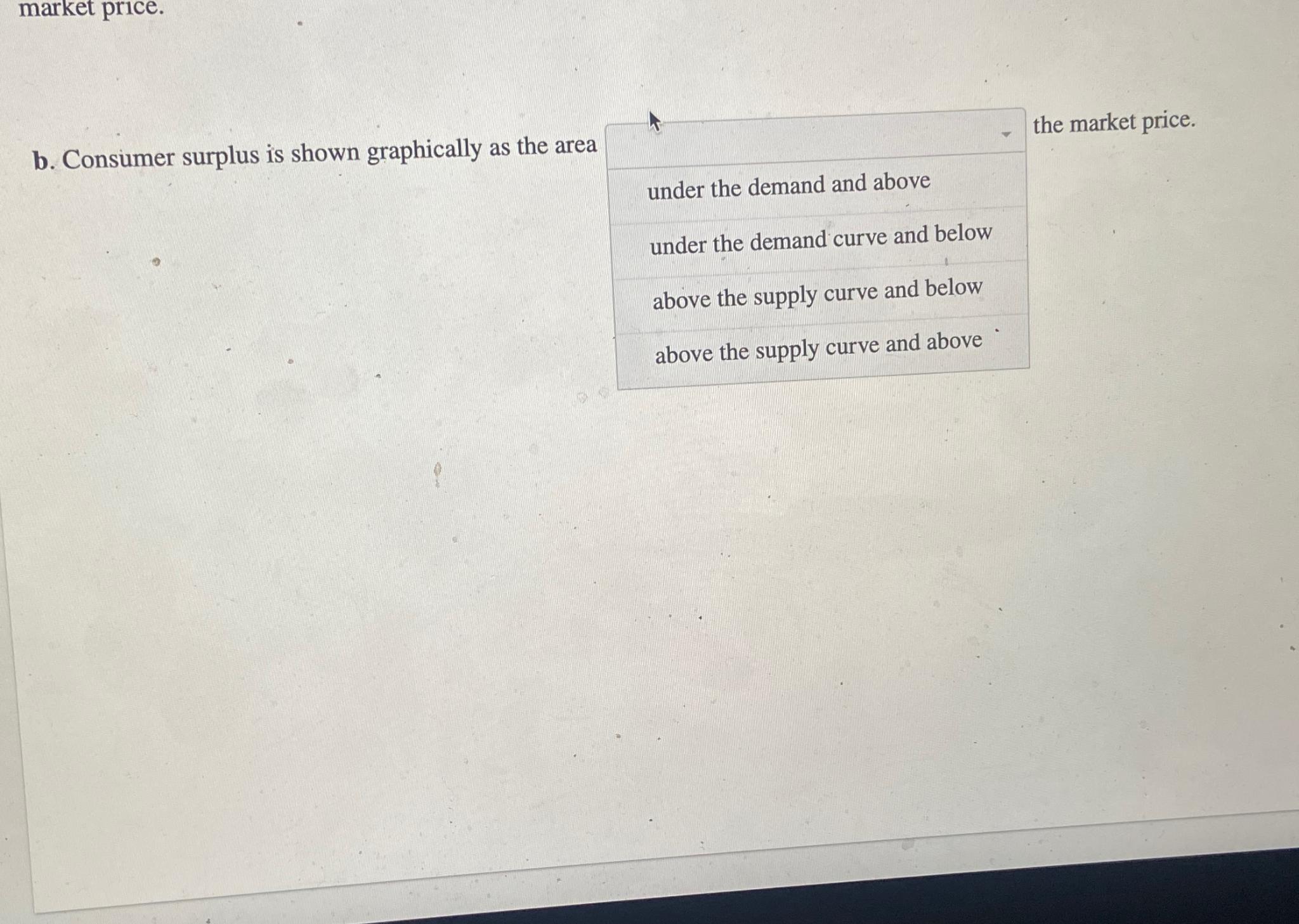 Solved market price.b. ﻿Consumer surplus is shown | Chegg.com