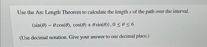 Solved Use the Arc Length Theorem to calculate the length s | Chegg.com