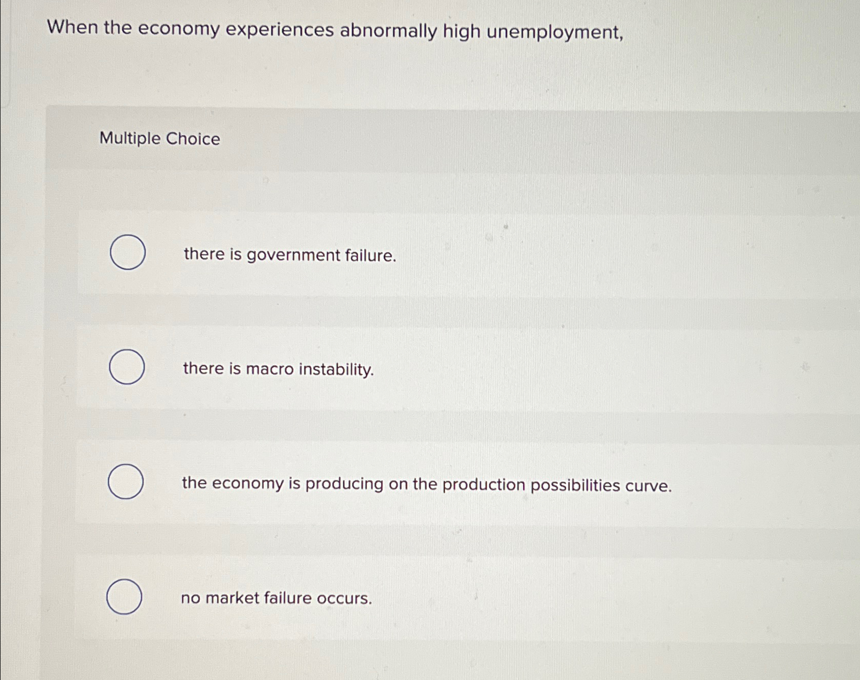 Solved When the economy experiences abnormally high | Chegg.com