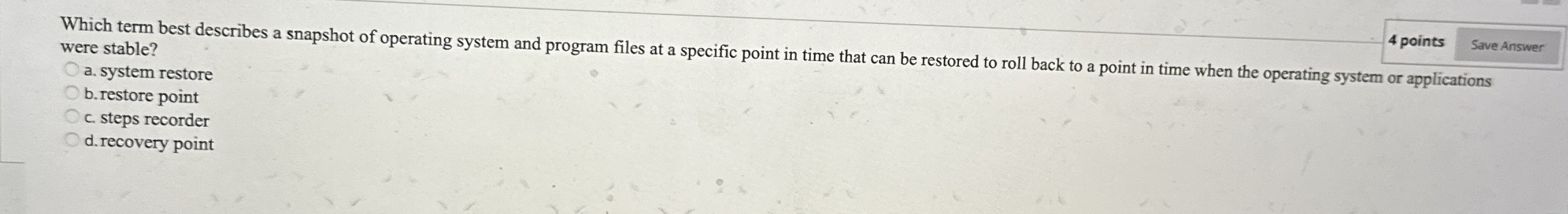Solved Which term best describes a snapshot of operating | Chegg.com