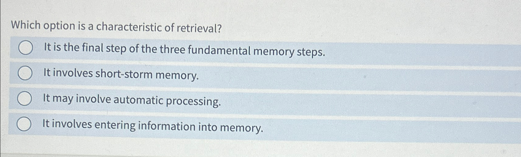 Solved Which option is a characteristic of retrieval?It is | Chegg.com