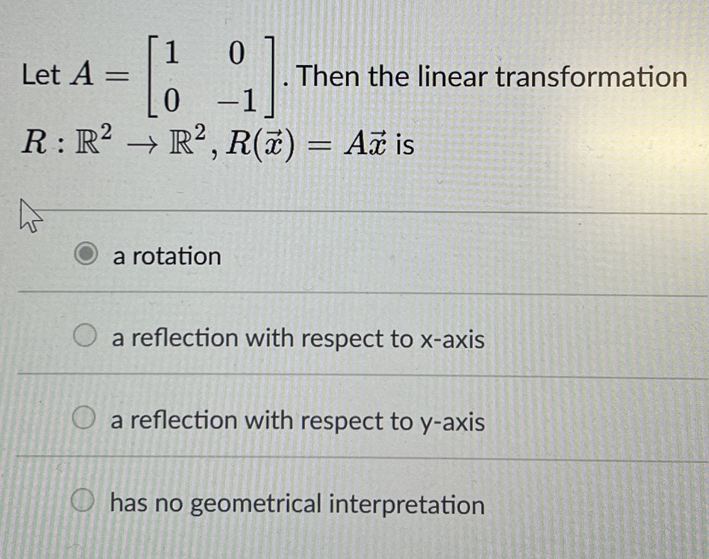 Solved Let A=[100-1]. ﻿Then the linear | Chegg.com