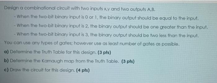 Solved Design a combinational circuit with two inputs x,y | Chegg.com