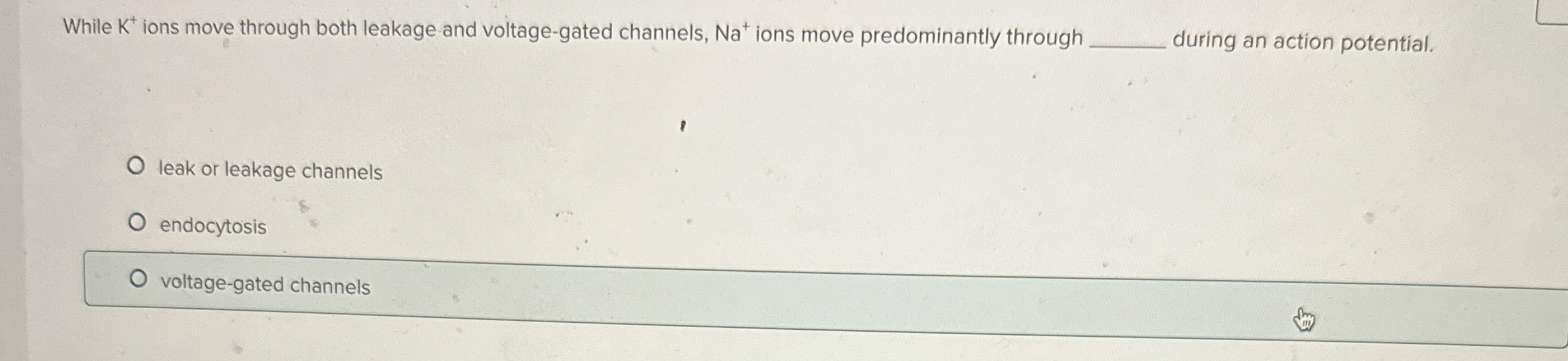 Solved While K+ions move through both leakage and | Chegg.com