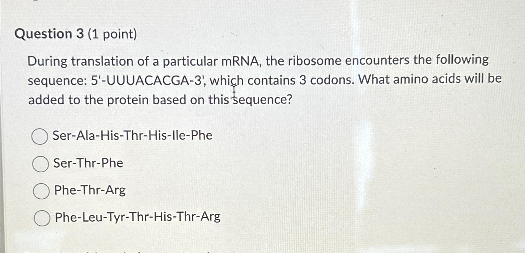 Solved Question 3 (1 ﻿point)During translation of a | Chegg.com