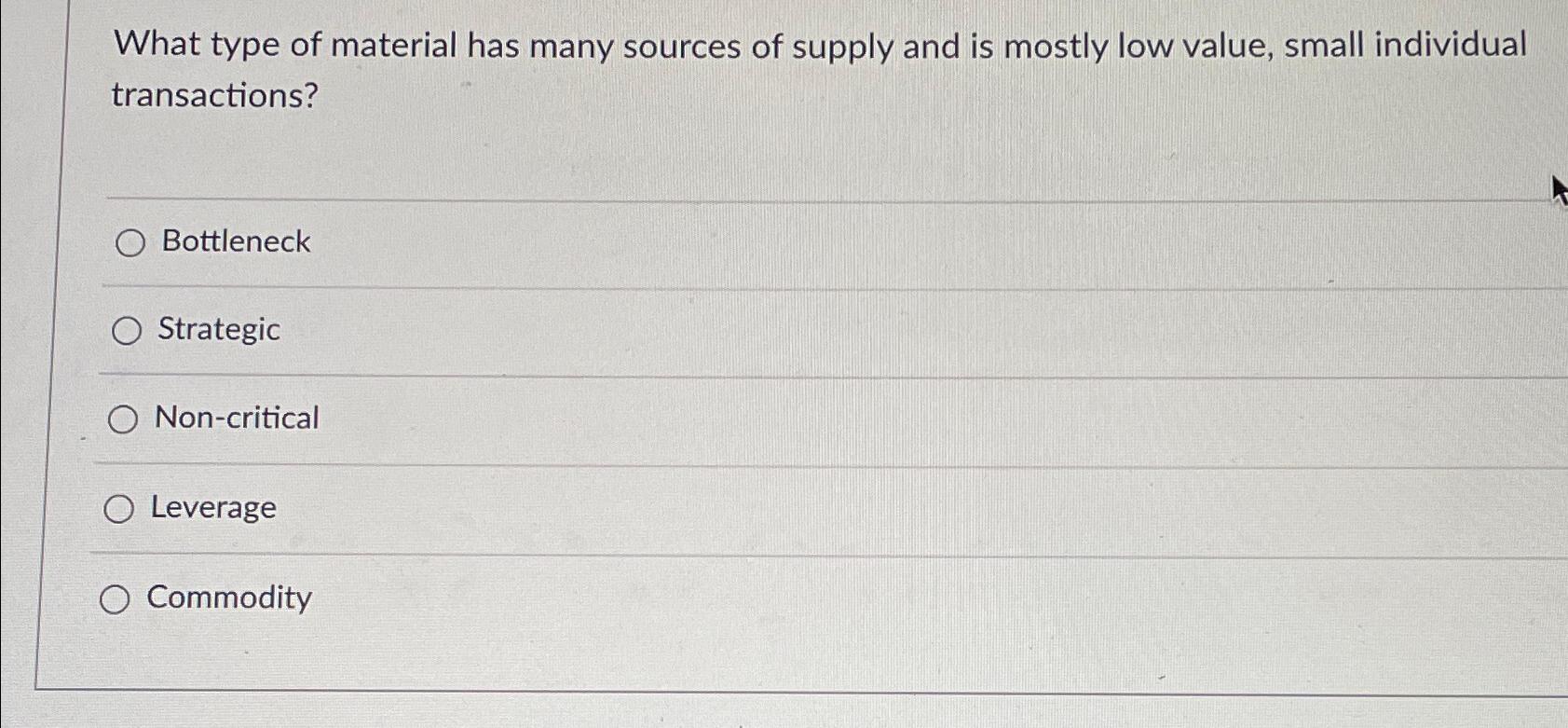 Solved What type of material has many sources of supply and | Chegg.com
