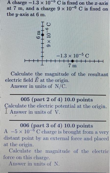 Solved A charge −1.3×10−5C is fixed on the x-axis at 7 m, | Chegg.com