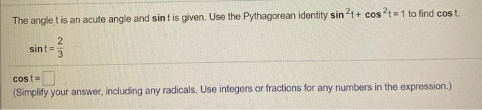 Solved The anglet is an acute angle and sint is given. Use | Chegg.com