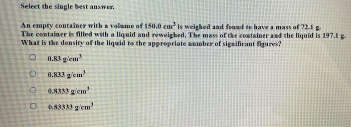 Solved Select the single best answer. An empty container | Chegg.com