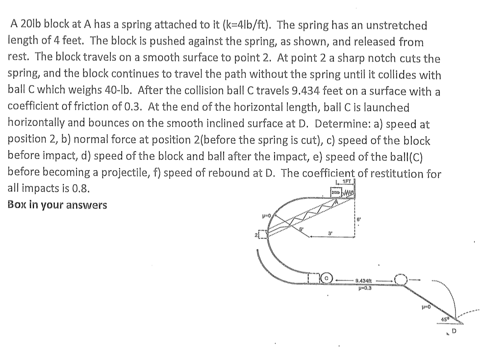 Solved by an EXPERT A 20lb block at A has a spring attached to it | Chegg.com