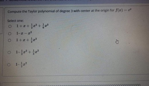 Solved Compute the Taylor polynomial of degree 3 with center | Chegg.com