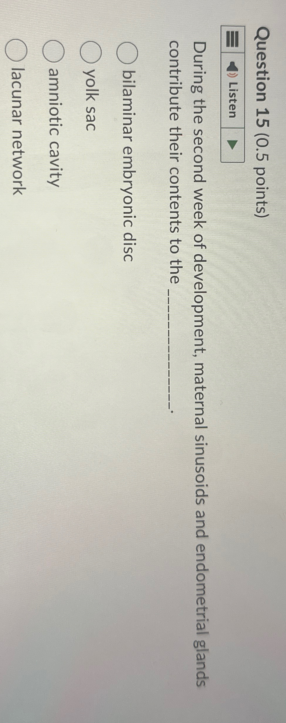 Solved Question 15 ( 0.5 ﻿points)ListenDuring the second | Chegg.com