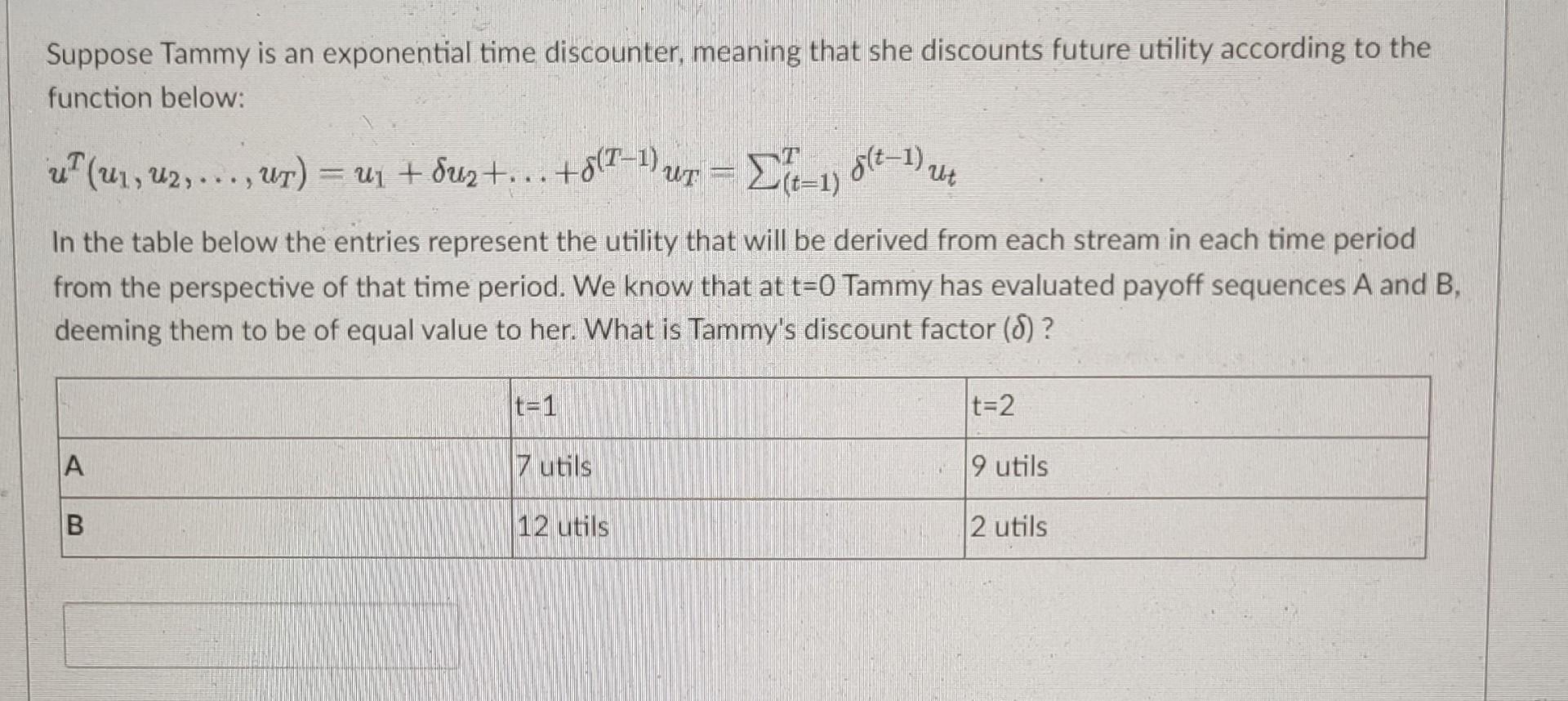 Solved Suppose Tammy is an exponential time discounter, | Chegg.com