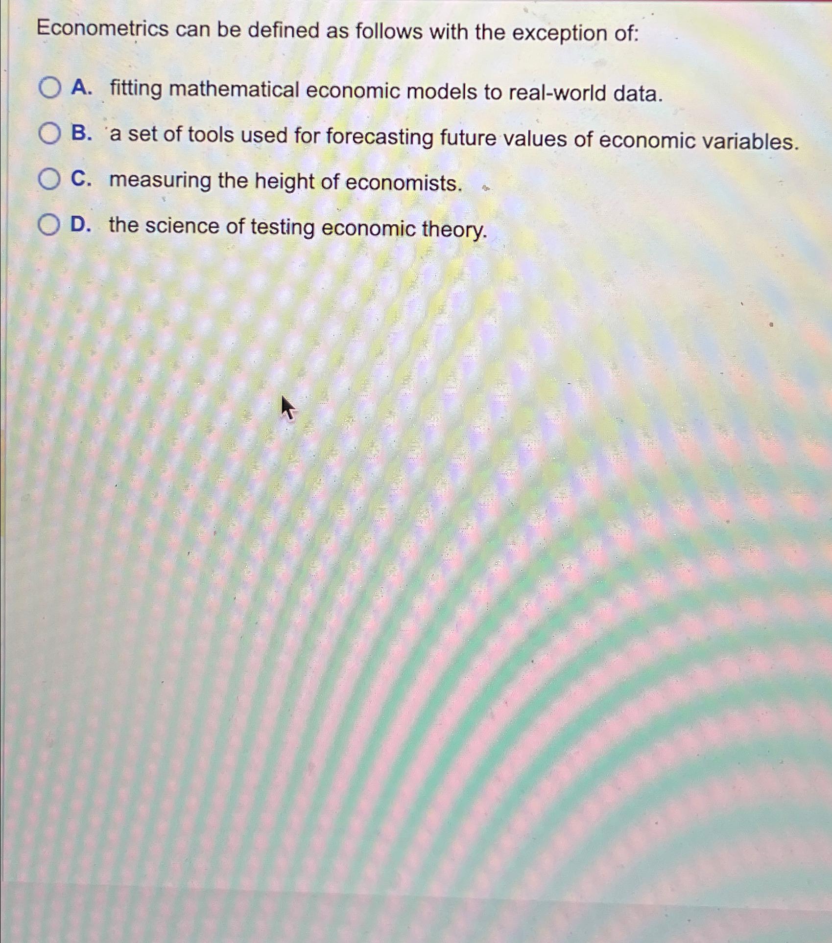 Solved Econometrics can be defined as follows with the | Chegg.com