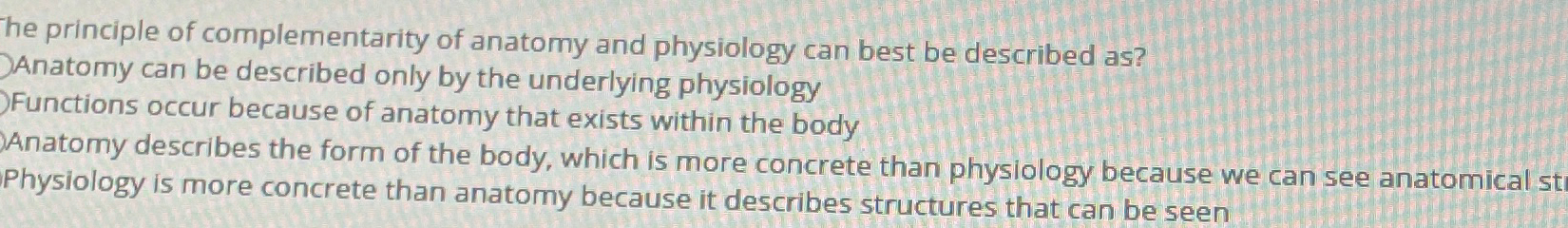 Solved The principle of complementarity of anatomy and | Chegg.com