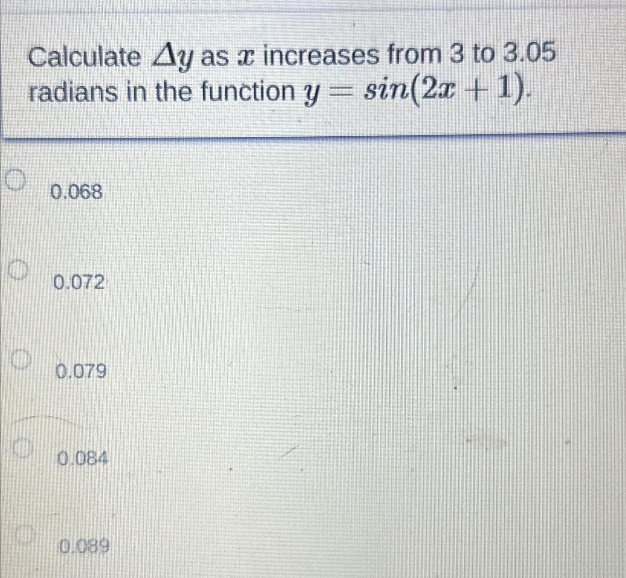 Solved Calculate Δy ﻿as x ﻿increases from 3 ﻿to 3.05 | Chegg.com