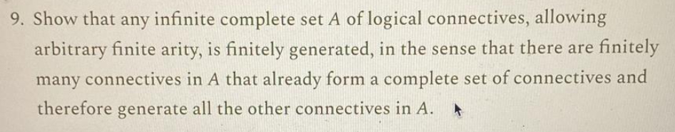Solved Show that any infinite complete set A ﻿of logical | Chegg.com
