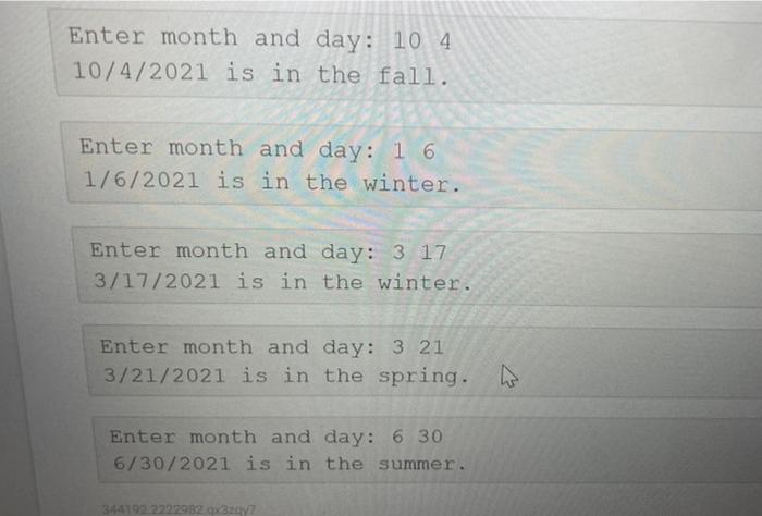 Solved Enter month and day: 10 4 10/4/2021 is in the fall. | Chegg.com
