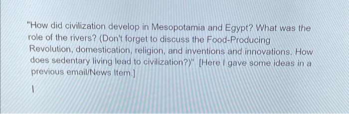 Solved "How did civilization develop in Mesopotamia and | Chegg.com